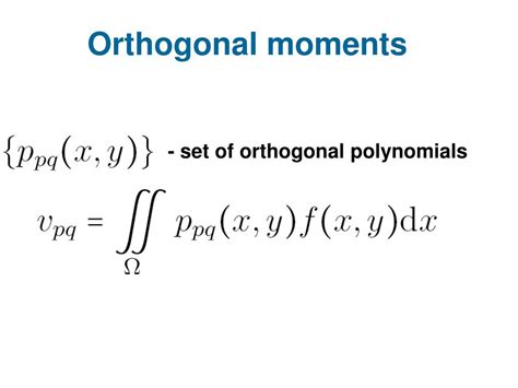 Ppt Orthogonal Moments Powerpoint Presentation Free Download Id