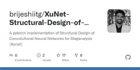 Github Brijeshiitg Xunet Structural Design Of Convolutional Neural Networksfor Steganalysis A