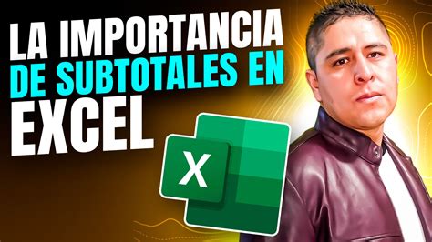 Secretos De La Función Subtotales En Excel Que Casi Nadie Usa