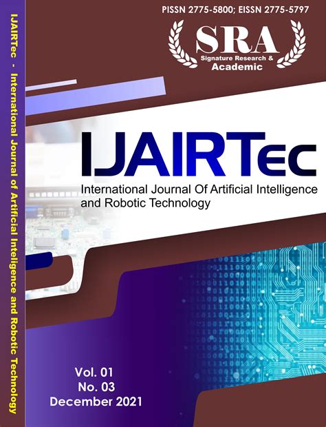 vol 1 no 3 2021 international journal of artificial intelligence and robotic technology