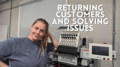 Returning Customers And Solving Issues Embroidery Youtube