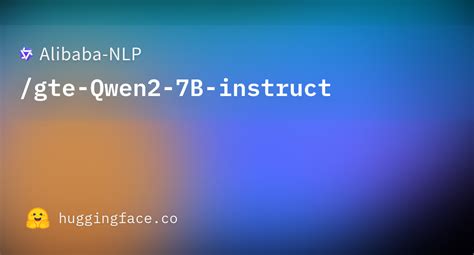 Alibaba NLP Gte Qwen B Instruct Hugging Face