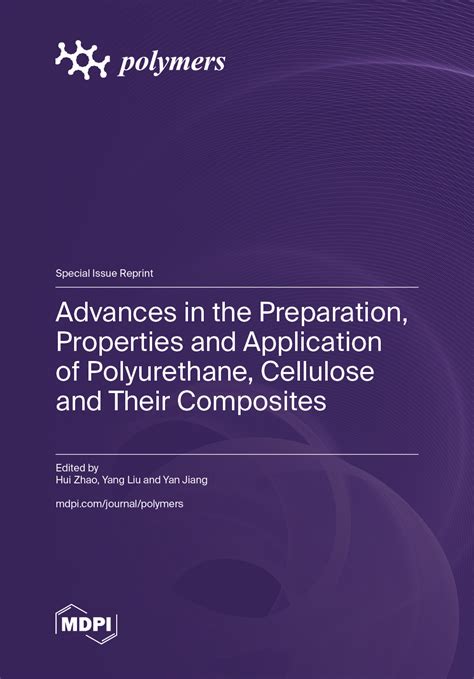 Advances In The Preparation Properties And Application Of Polyurethane