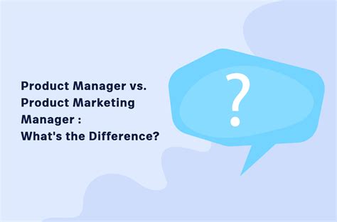 Product Manager Vs Product Marketing Manager What S The Difference