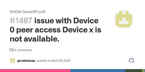 Issue With Device 0 Peer Access Device X Is Not Available · Issue 1487 · Nvidiatensorrt Llm