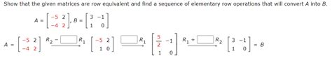 solved use elementary row operations to reduce the given