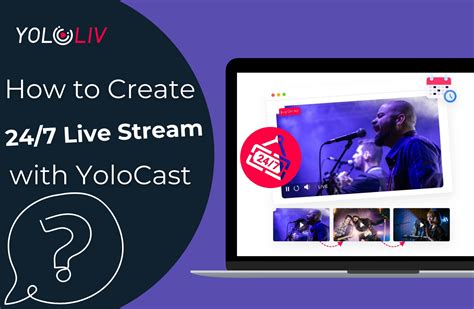 How To Create A 247 Live Stream With Yolocast
