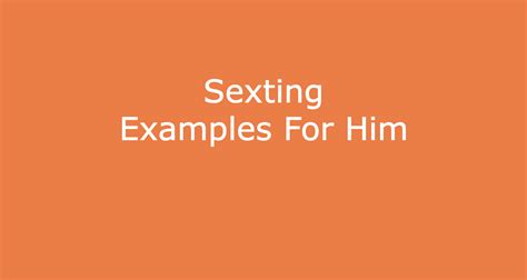 Sexting Examples30 To Turn A Guy On Quickly