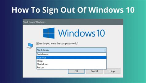 How To Sign Out Of Windows 10 4 Simple Methods To Log Out