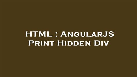Html Angularjs Print Hidden Div Youtube