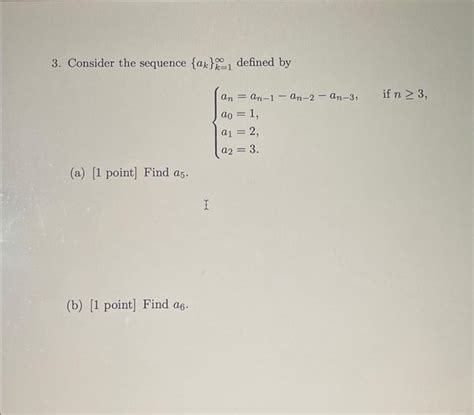 Solved Consider The Sequence Ak Defined By An Chegg