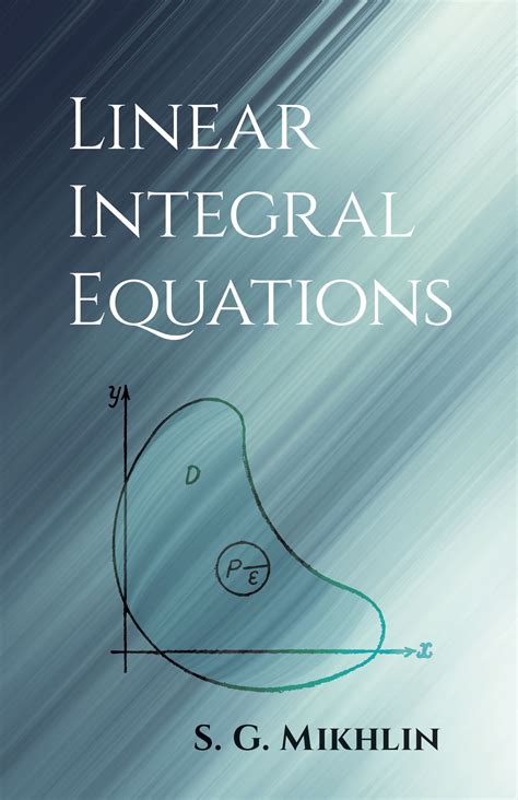 Linear Integral Equations By S G Mikhlin Goodreads