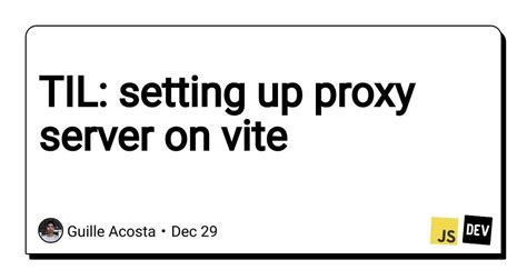 til setting up proxy server on vite r devto