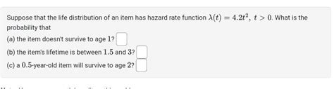Solved Suppose That The Life Distribution Of An Item Has