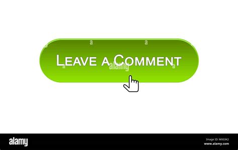 leave a comment web interface button clicked with mouse cursor green