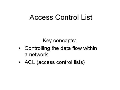 access control list key concepts controlling the data
