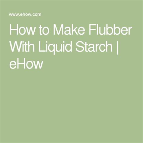 How To Make Flubber With Liquid Starch Ehow