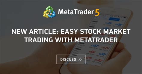 New Article Easy Stock Market Trading With Metatrader Trading