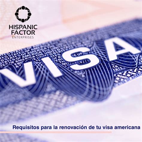 Todo Lo Que Debes Saber Sobre La Renovación De Tu Visa Americana El