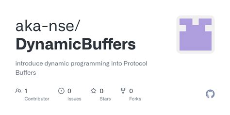 github aka nse dynamicbuffers introduce dynamic programming into protocol buffers