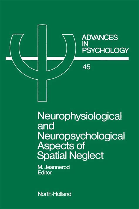 Neurophysiological And Neuropsychological Aspects Of Spatial Neglect