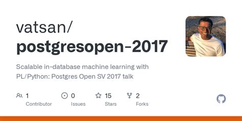Github Vatsanpostgresopen 2017 Scalable In Database Machine Learning With Plpython