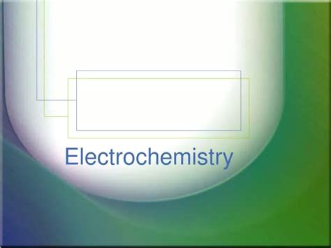 PPT Electrochemistry PowerPoint Presentation Free Download ID