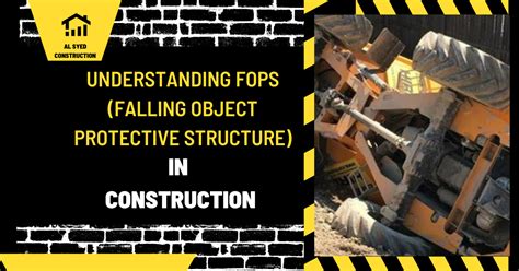Understanding Fops Falling Object Protective Structure In Construction