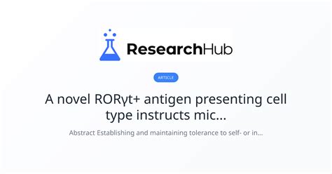 A Novel Rorγt Antigen Presenting Cell Type Instructs Mic Researchhub