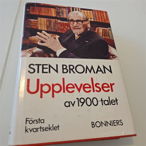 Sten Broman Upplevelser Av 1900 Talet 1982 Köp På Tradera 681565073