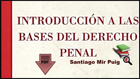 】introducción A Las Bases Del Derecho Penal Santiago Mir Puig En Pdf ⚖
