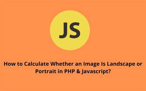 How To Calculate Whether An Image Is Landscape Or Portrait In Php And Javascript Tutsplanet