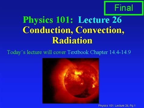 Final Physics Lecture Conduction Convection Radiation