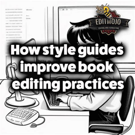 How Style Guides Improve Book Editing Practices A Comprehensive Insight