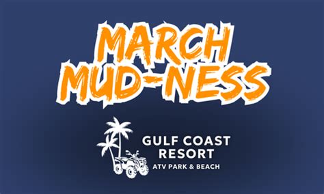Get Ready For March Mud Ness Weekend At Gulf Coast Resort Atv