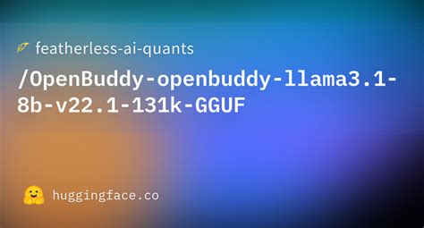Featherless Ai Quants OpenBuddy Openbuddy Llama B V K GGUF Hugging Face