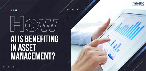 How Ai Is Benefiting In Asset Management Matellio Inc