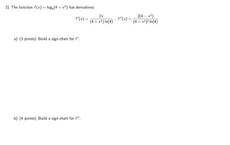 solved 2 the function f x log4 4 x² has derivatives