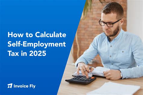 Calculate Self Employment Tax In 2025 Invoice Fly