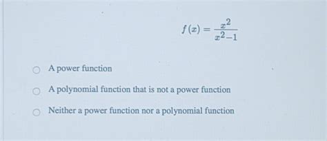 Solved Identify The Function As A Power Function A
