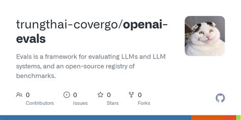 Github Trungthai Covergoopenai Evals Evals Is A Framework For