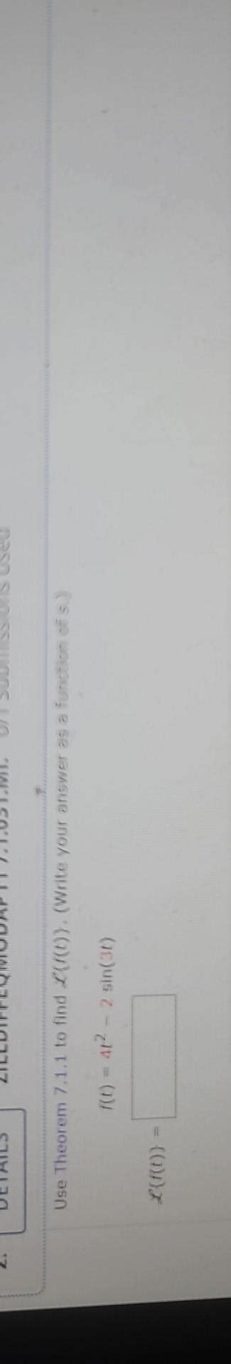 solved use theorem 7 1 1 to find i{f t } write your answer