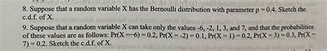 Solved 8 Suppose That A Random Variable X Has The Bernoulli