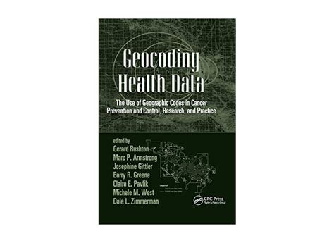 Geocoding Health Data The Use Of Geographic Codes In Cancer Prevention