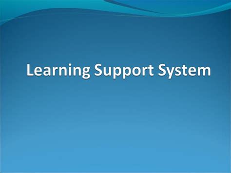 Learning Support System Ppt