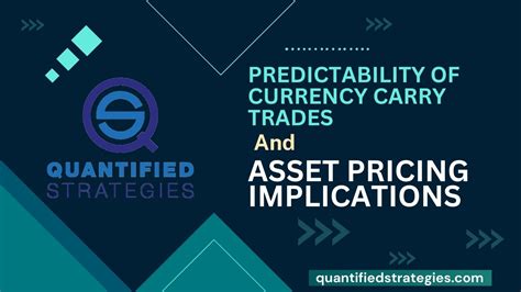 Predictability Of Currency Carry Trades And Asset Pricing Implications