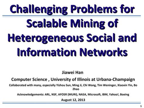 Challenging Problems For Scalable Mining Of Heterogeneous Social And Information Networks By
