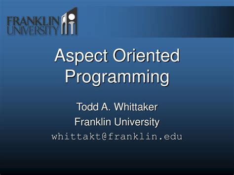 Ppt Aspect Oriented Programming Powerpoint Presentation Free Download Id6864120