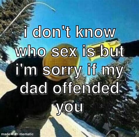 Sorry Sex R Memes