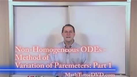 lesson 19 non homogeneous odes method of variation of parameters